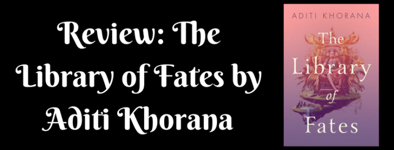 Review: The Library of Fates by Aditi Khorana – LairOfBooks