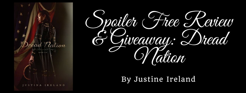 Spoiler Free Review & Giveaway: Dread Nation by Justina Ireland ...